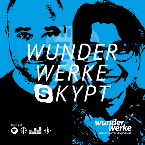 Wunderwerke | WUNDERWERKE SKYPT mit Andrea Wegener